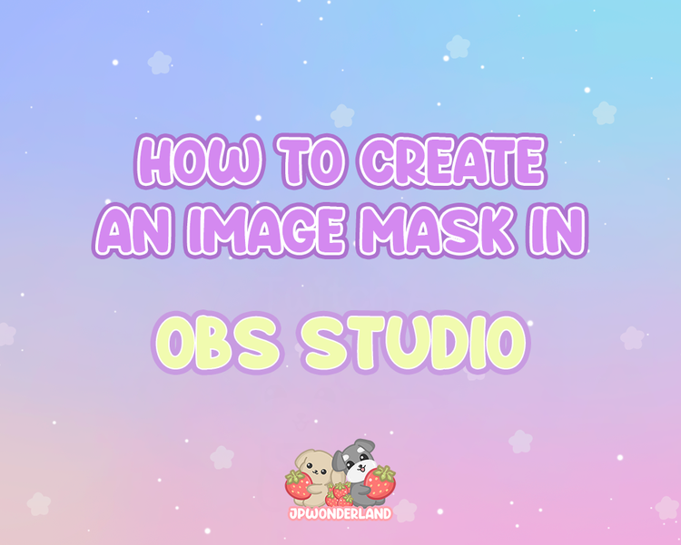 How to create an image mask in OBS Studio – JPWonderland